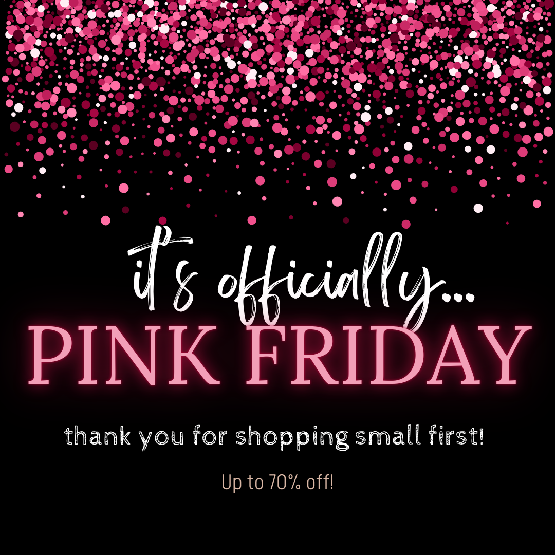 PINK FRIDAY – Fifty Second & Magnolia